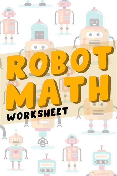 16 Robot Math Worksheets Free Pdf At