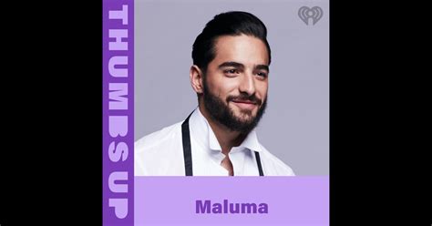 Thumbs Up Maluma Iheart