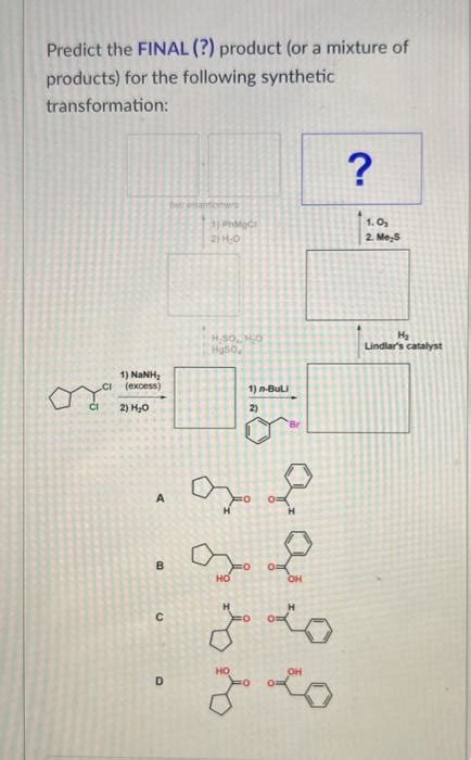 Solved Predict the FINAL (?) product (or a mixture of | Chegg.com