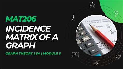 Matrix Representation Of Graph Incidence Matrix Mat206 Gt Module 5