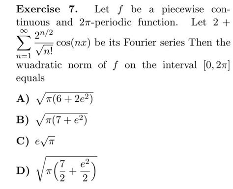 solved exercise 7 let f be a piecewise continuous and