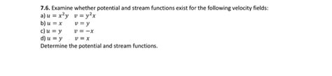 Solved Examine Whether Potential And Stream Functions Exist Chegg