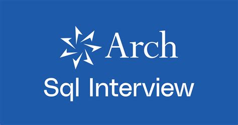 9 Arch Capital Group Sql Interview Questions Updated 2025