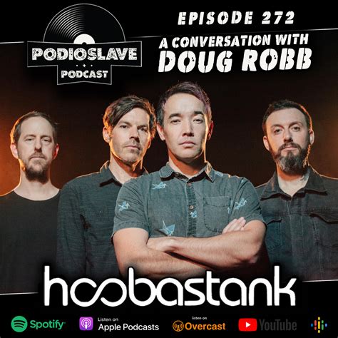 Ep 272 A Conversation With Doug Robb Of Hoobastank