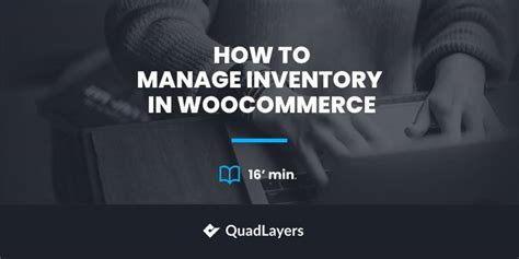How To Manage Inventory In Woocommerce Quadlayers