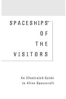 Download The Spaceships Of The Visitors An Illustrated Guide To Alien Spacecraft PDF By Kevin