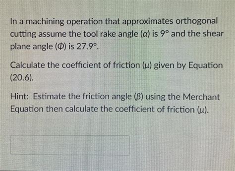 Solved In A Machining Operation That Approximates Orthogonal