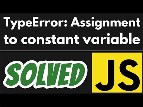 TypeError Assignment To Constant Variable SOLVED Javascript YouTube
