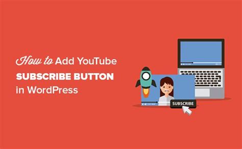 How to Add YouTube Subscribe Button in WordPress | Youtube, You youtube, Wordpress tutorials