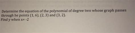 Solved Determine The Equation Of The Polynomial Of Degree Chegg