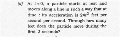 D At T A Particle Starts At Rest And Moves Along A Line In Such A Wa
