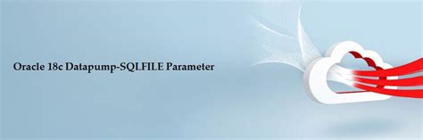 Oracle 18c Datapump Sqlfile Parameter Oracledbwr