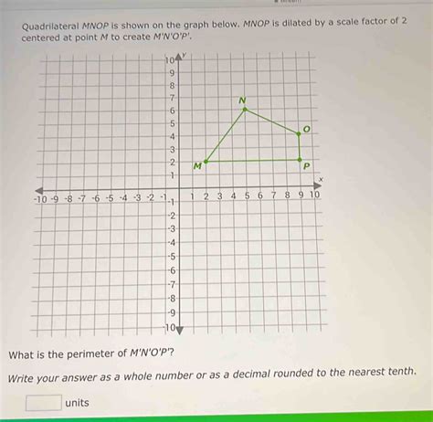 Solved Quadrilateral Mnop Is Shown On The Graph Below Mnop Is Dilated