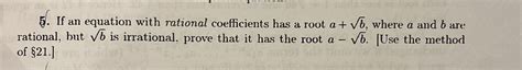 Solved If An Equation With Rational Coefficients Has A Root