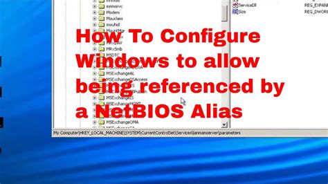 How To Configure Windows To Allow Being Referenced By A Netbios Alias