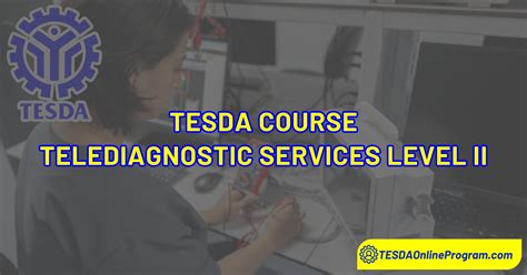 Tesda Telediagnostic Services Level Ii Course Tesda Online Program