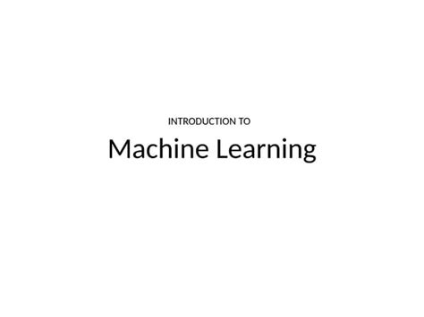 Introduction To Machine Learning For Beginnersppt