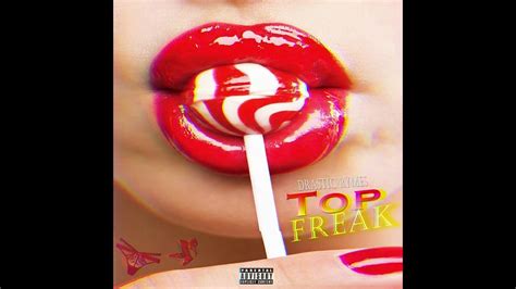 Drastic Rymes Top Freak Official Audio Youtube