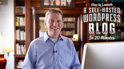 How To Launch A Self Hosted Wordpress Blog In 20 Minutes Or Less Youtube