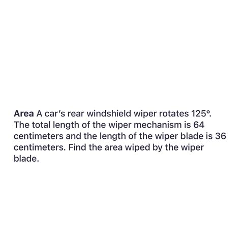 Solved Area A Cars Rear Windshield Wiper Rotates 125∘ The Total