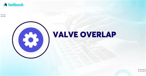Valve Overlap Definition Diagram Purpose And Calculation