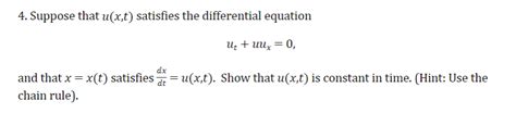Solved 4 Suppose That U X T Satisfies The Differential Chegg Com