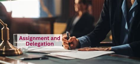 Assignment And Delegation Understanding And Restrictions