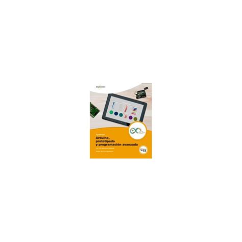 libro aprender arduino prototipado y programaciÓn avanzada con 100