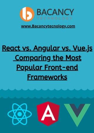 React vs. Angular vs. Vue.js: Comparing the Most Popular Front-end Frameworks | PDF