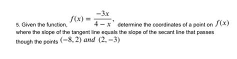 Solved 5 Given The Function Fx4−x−3x Determine The