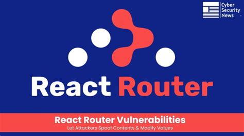 React Websecurity Frontenddevelopment Cybersecurity Technews