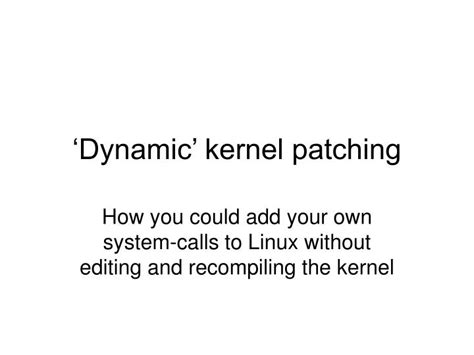 PPT Dynamic Kernel Patching PowerPoint Presentation Free Download ID 281277