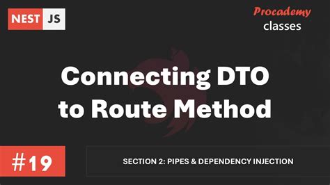 19 Connecting Dto To Route Method Pipes And Dependency Injection A Complete Nest Js Course