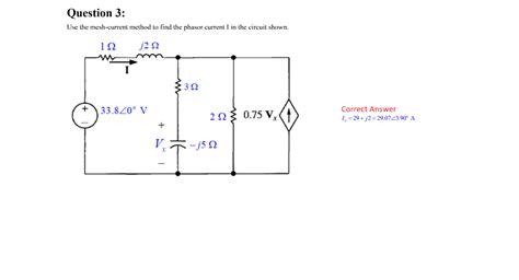 Solved Question 3 Use The Mesh Current Method To Find The