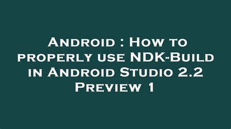 Android How To Properly Use NDK Build In Android Studio Preview YouTube