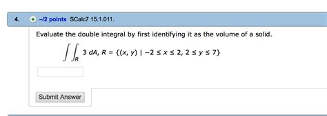 solved evaluate the double integral by first identifying it