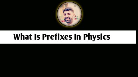 Lecture 08 What Is Prefixes In Physics In Urdu Hindi YouTube