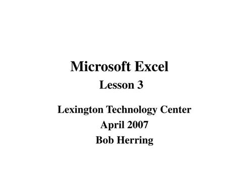 Ppt Microsoft Excel Lesson 3 Powerpoint Presentation Free Download