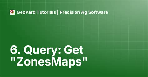 6 query get zonesmaps geopard tutorials precision ag software