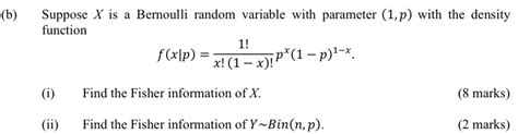 Solved Suppose X Is A Bernoulli Random Variable With
