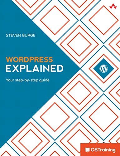 Wordpress Explained Your Stepbystep Guide Stephen Burge Paperback 0133260364