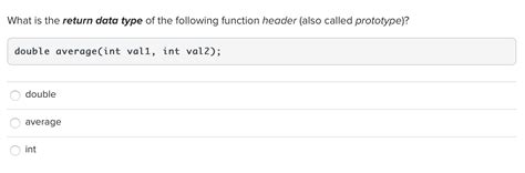 Solved What Is The Return Data Type Of The Following