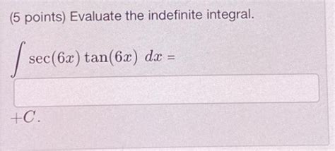 solved suppose 5 ﻿points ﻿evaluate the indefinite