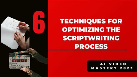 Efficient Video Scripting Techniques For Optimizing The Scriptwriting