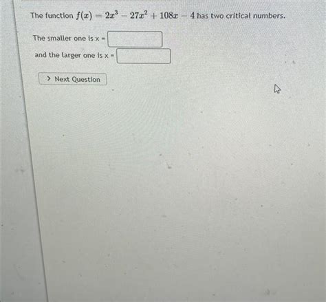 Solved The Function F X 2x3−27x2 108x−4 Has Two Critical