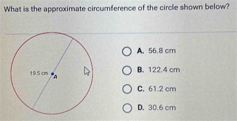 solved what is the approximate circumference of the circle shown below