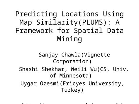 ppt predicting locations using map similarity plums a framework for