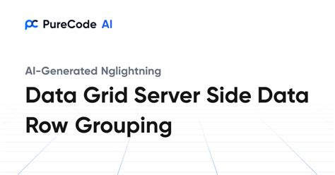 Build Great Nglightning Data Grid Server Side Data Row Grouping