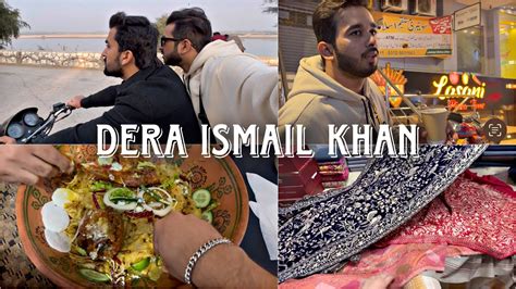Exploring Dera Ismail Khan In 5 Hrs Sohbat Local Bazars Indus