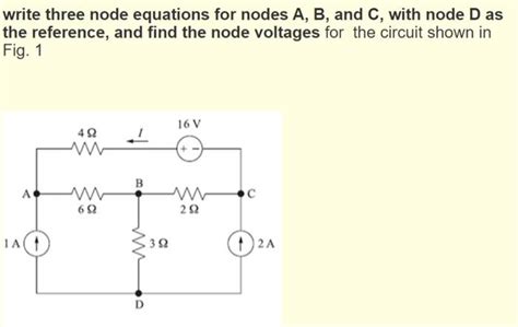 Solved Write Three Node Equations For Nodes A B And C Chegg